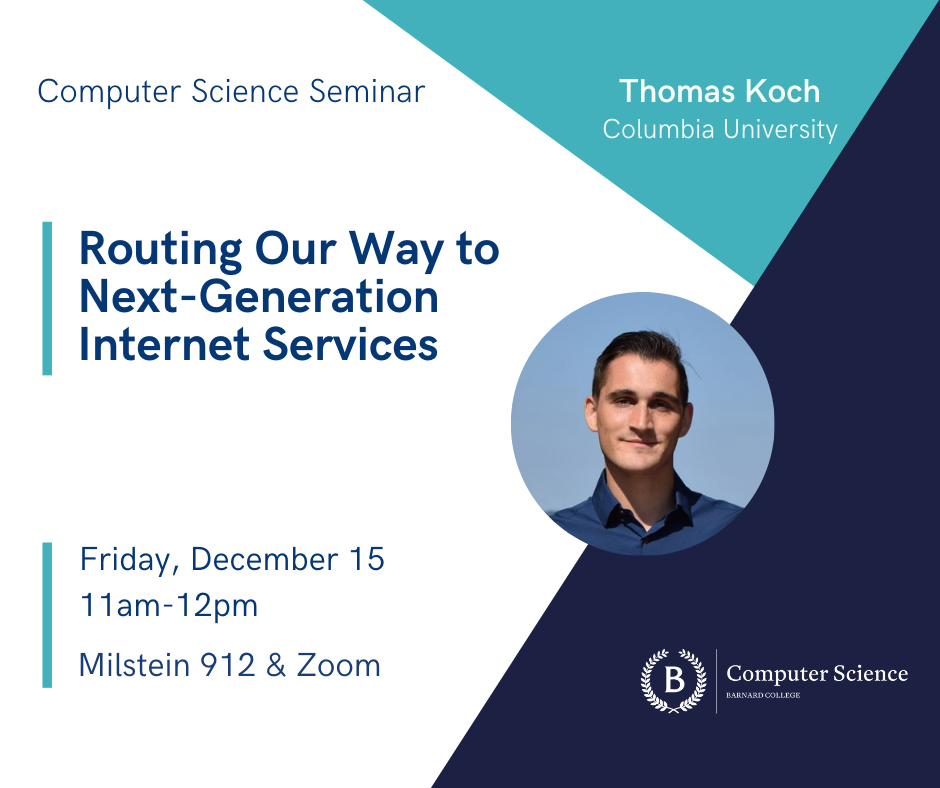 Computer Science Seminar Thomas Koch Columbia University Barnard